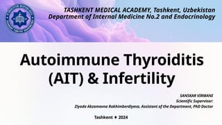 AUTOIMMUNE THYROIDITIS (AIT) AND INFERTILITY | PPTX