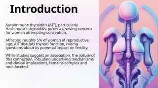 AUTOIMMUNE THYROIDITIS (AIT) AND INFERTILITY | PPTX