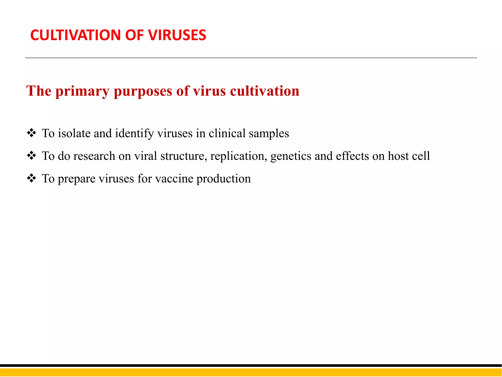 VIROLOGY - CULTIVATION AND DETECTION OF VIRUS | PPTX