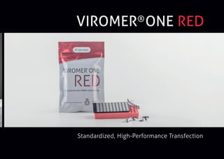 VIROMER® ONE RED - a standardized transfection reagent for plasmid DNA ...