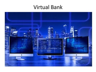 Virtual.Bank.ppt