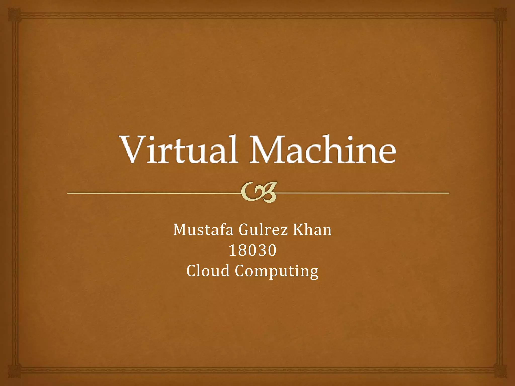 virtual-machine-ppt 18030 cloud computing.pptx