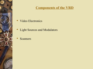 Virtual retinal-display ppt | PPT