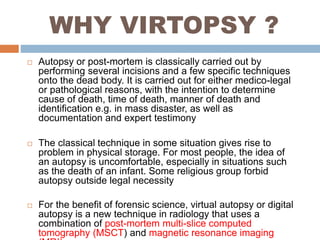 Virtual Autopsy Forensic medicine and toxicology | PPTX