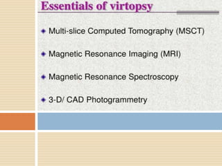 Virtual Autopsy Forensic medicine and toxicology | PPTX