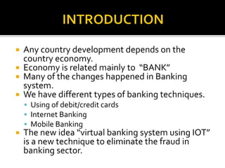 Virtual banking system using iot | PPTX | Computer Networking | Computing
