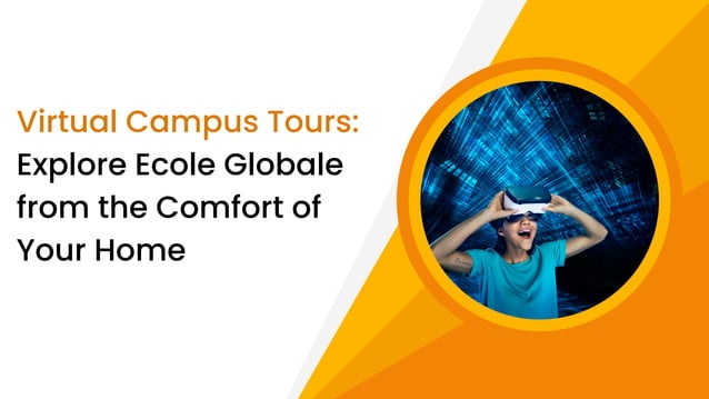Virtual Campus Tours Explore Ecole Globale from the Comfort of Your ...