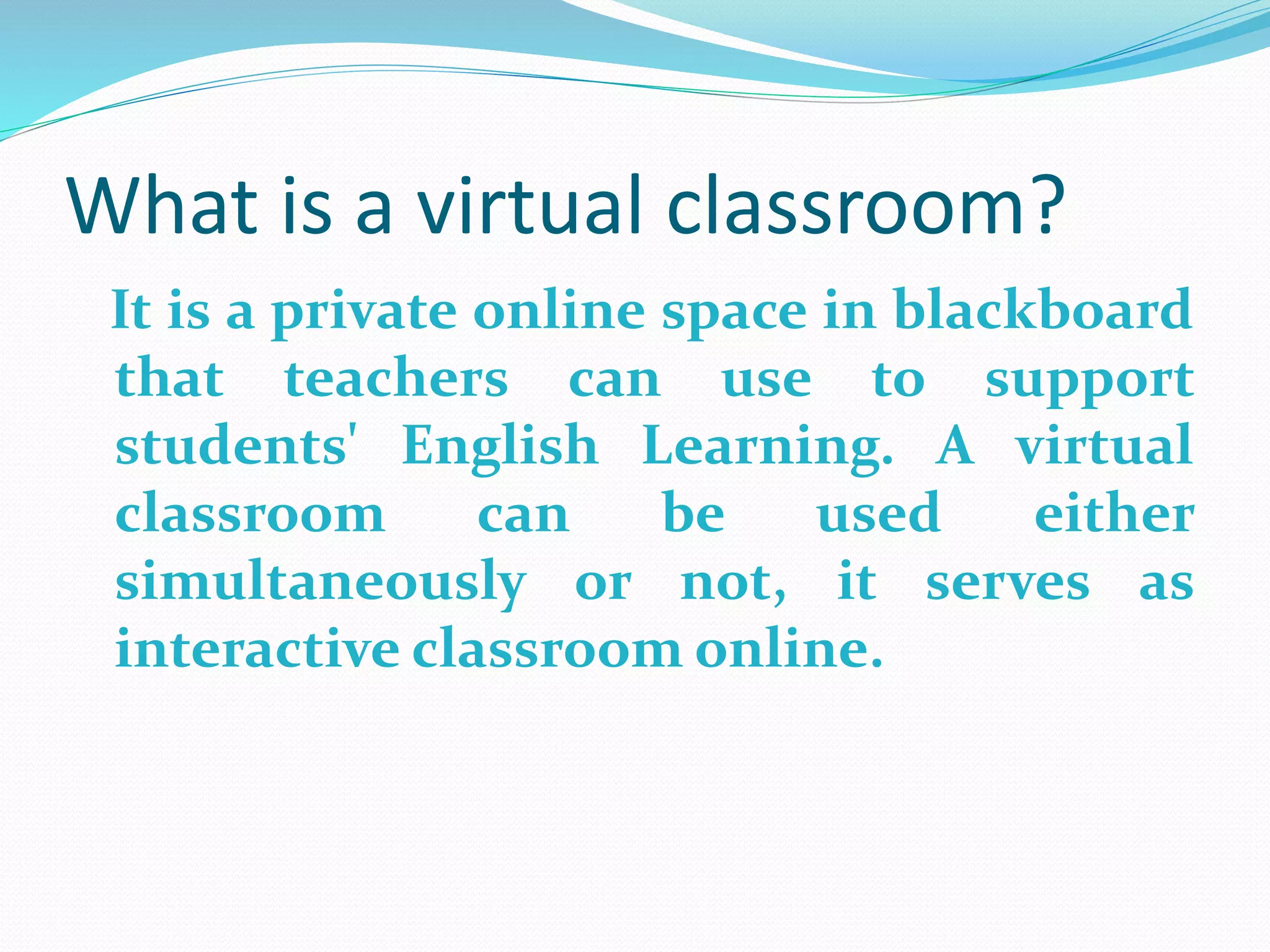 Virtual classroom ----- | PPTX | Online Education | Education