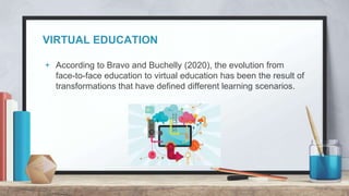 Virtual education - Types and tools..... | PPTX