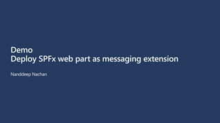 Virtual Hub - Host SharePoint Framework web part as MS Teams messaging extension | PPTX