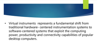 Virtual instrumentation | PPTX