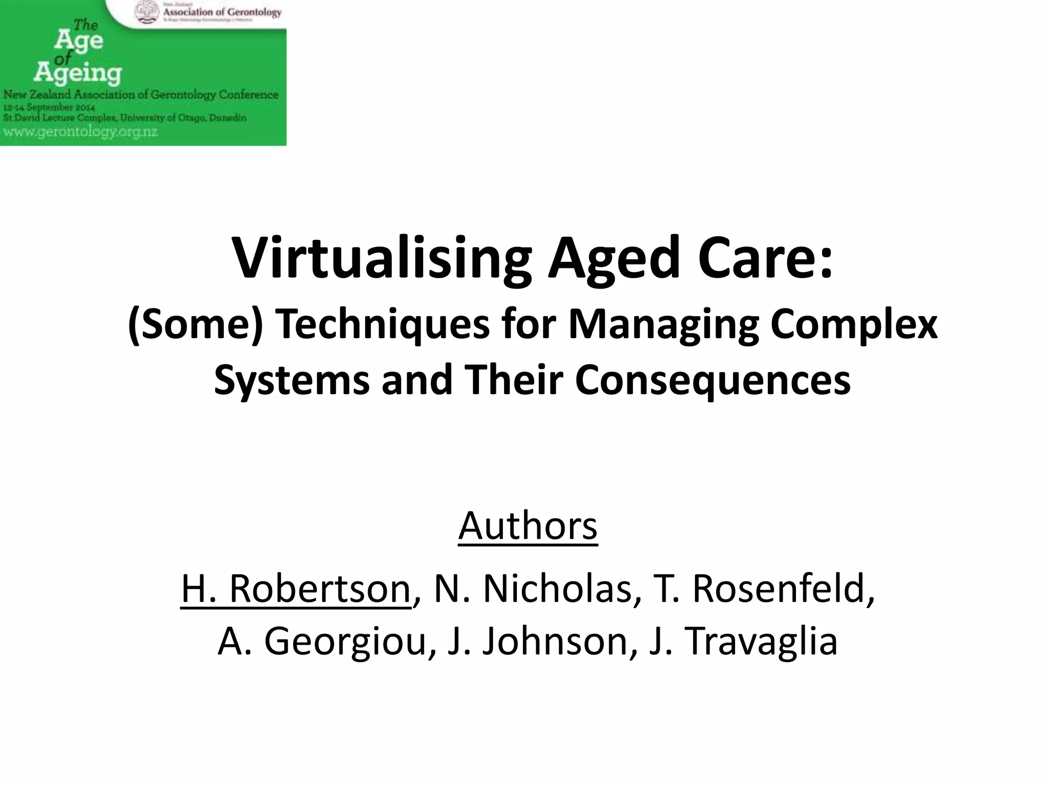 Virtualising aged care NZAG 2014 | PPTX | Genetics | Science