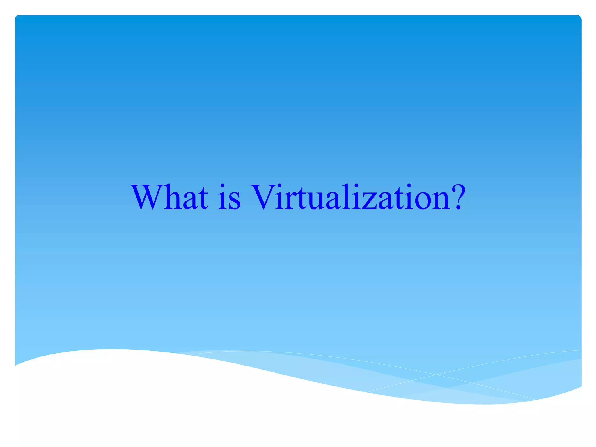 Virtualization.ppt