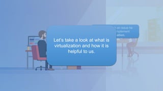 Virtualization Explained | What Is Virtualization Technology ...