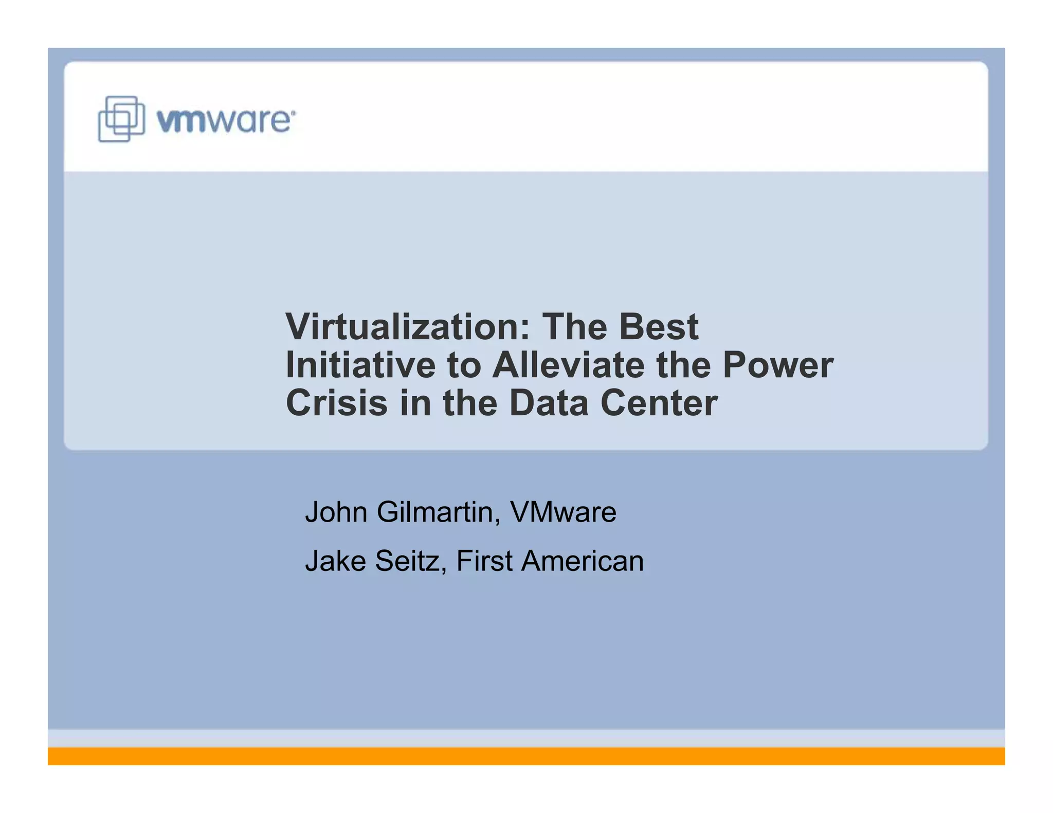 Virtualization: The Best Initiative to Alleviate the Power Crisis in the Data Center | PPT
