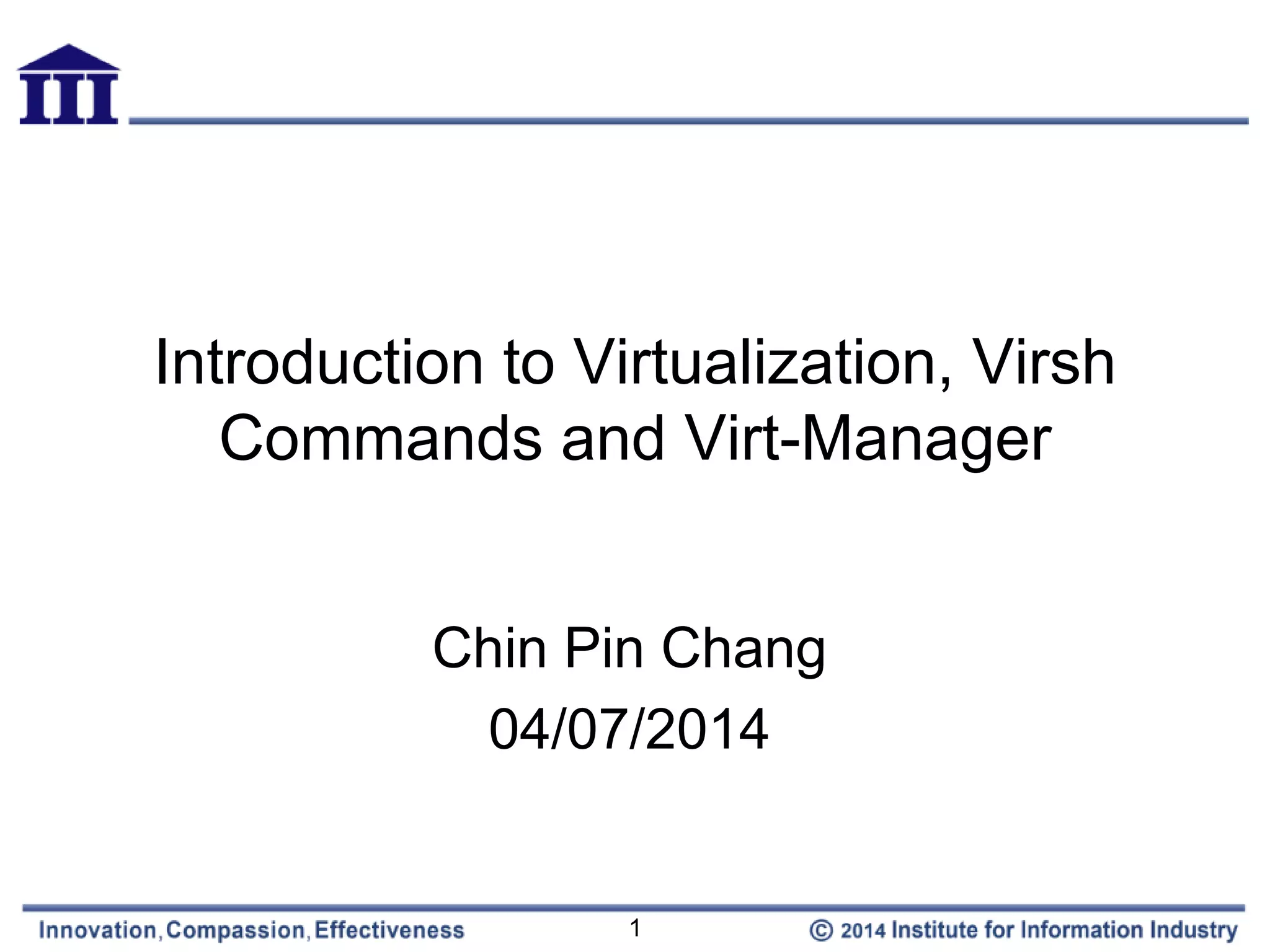 Introduction to Virtualization, Virsh and Virt-Manager | PPT