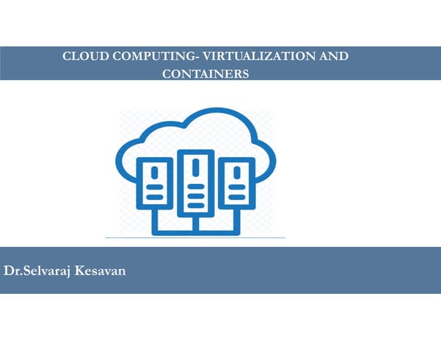 Cloud Computing Virtualization and containers | PDF | Operating Systems | Computer Software and ...