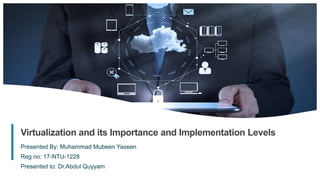Virtualization and its Importance and Implementation Levels | PPT