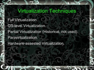 Virtualization Techniques & Cloud Compting | ODP | Cloud Computing | Internet