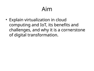 Virtualization_IoT_Cloud_Presentation_ .pptx