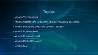 Virtualization & Server2008 R2 AD | PPT