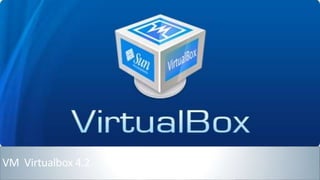 Virtualization technology "comparison vmware 9 vs virtualbox 4.2" | PPTX