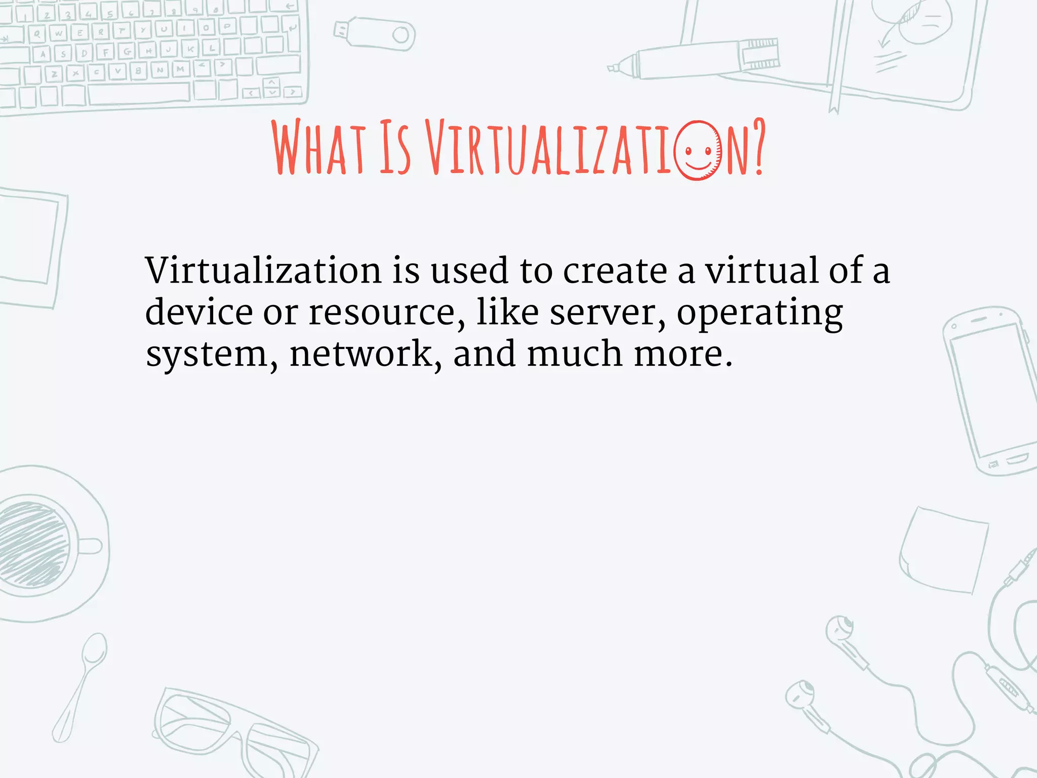 Virtualization virtues | PPTX | Cloud Computing | Internet