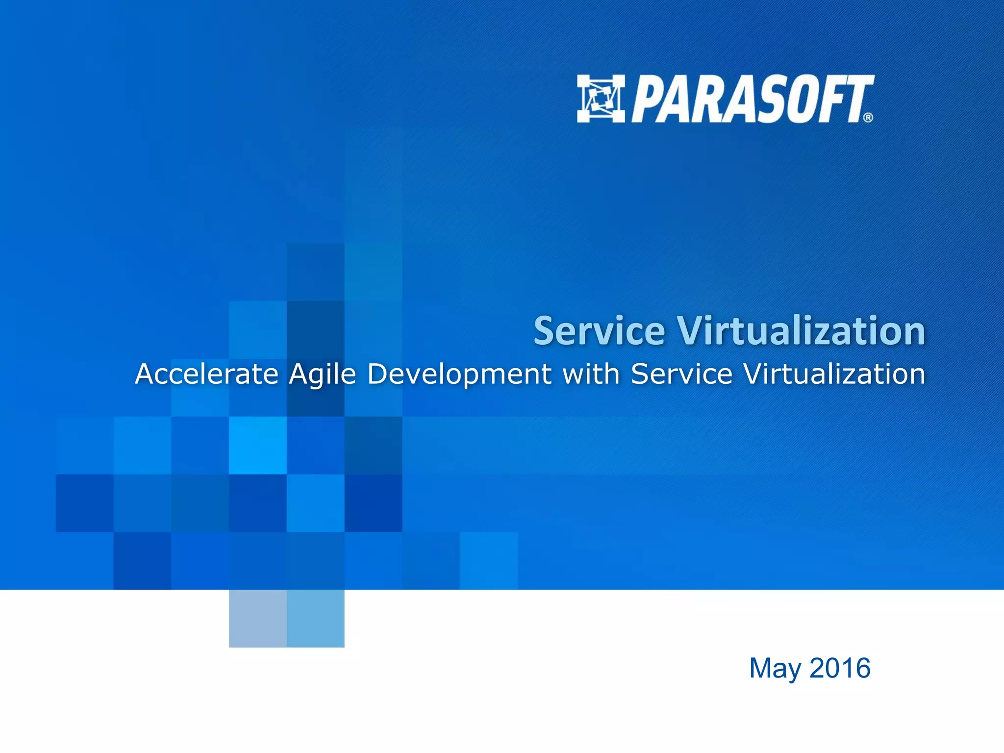 Accelerate Agile Development with Service Virtualization - Czech Test | PPT