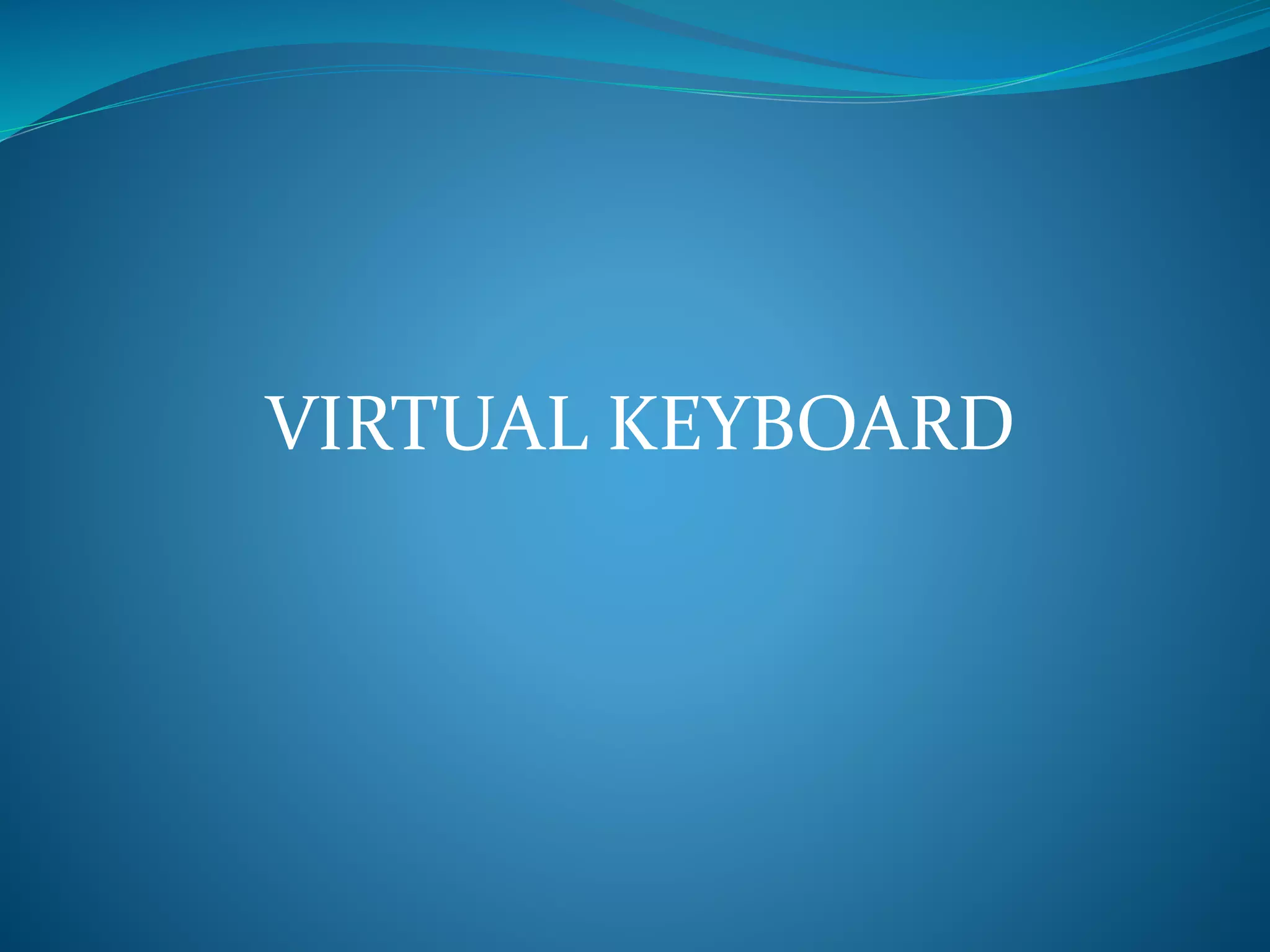 Virtua lkeyboard | PPT