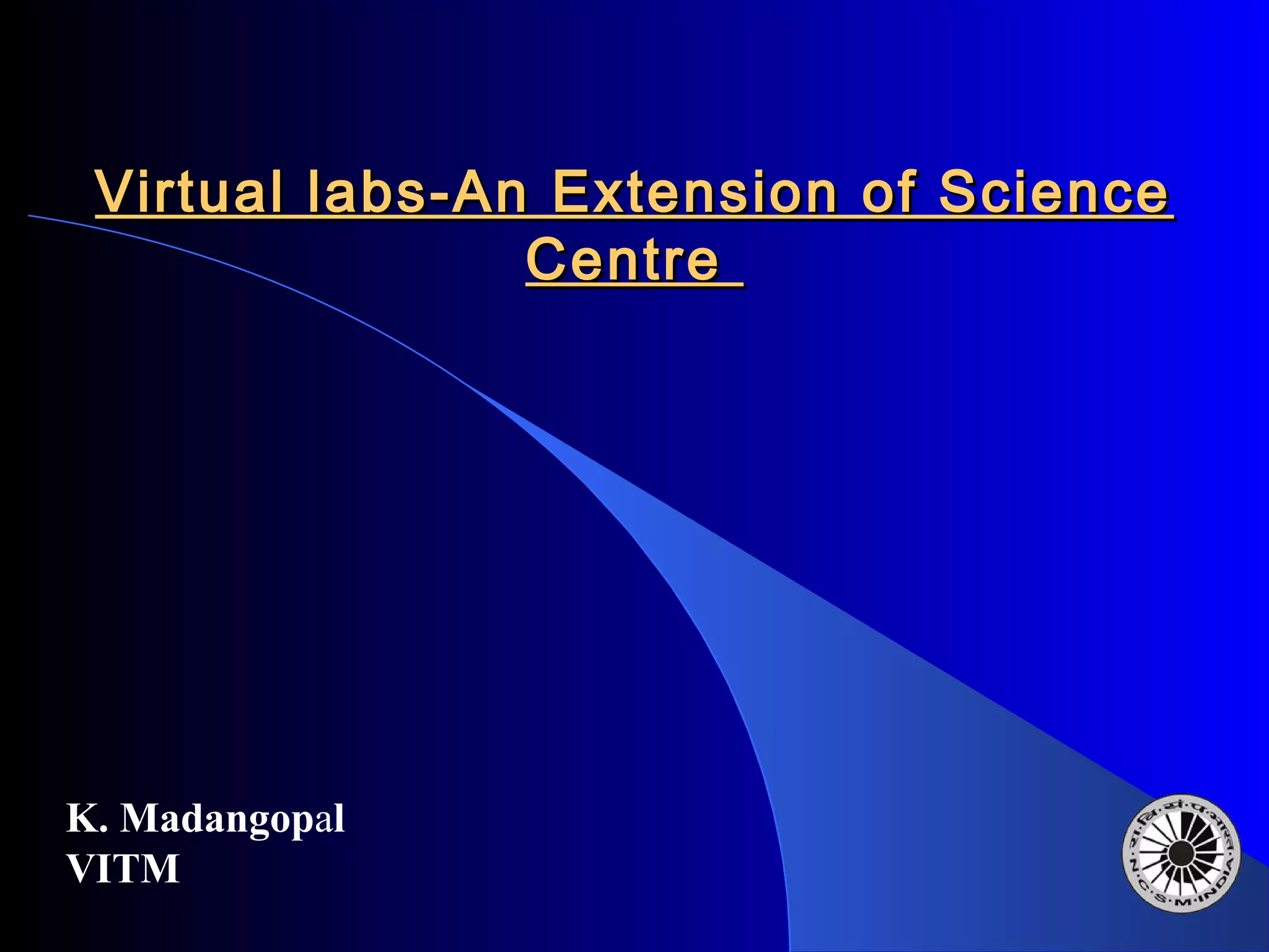 Virtual labs presentation by k madangopal | PPT