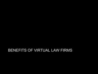 Virtual law firm basics and benefits | PPT