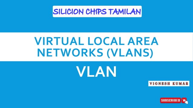 Virtual Local Area Networks (VLANs) and Types.pptx