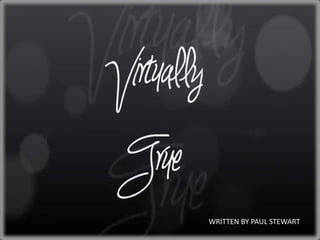 Paul Stewart Virtually True