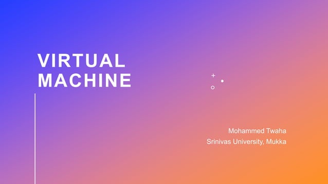 Virtual Machine | PPT