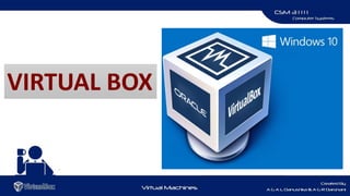 Virtual Machines - Virtual Box | PPTX