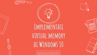 Implementasi Virtual Memory Kelompok 3 | PPT