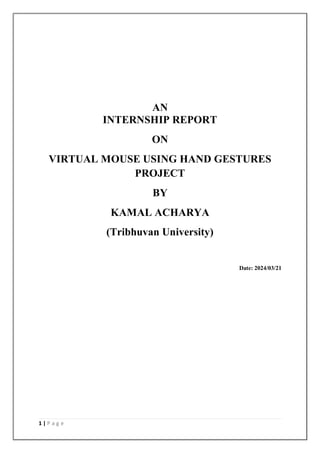 AN INTERNSHIP REPORT ON VIRTUAL MOUSE USING HAND GESTURES PROJECT | PDF