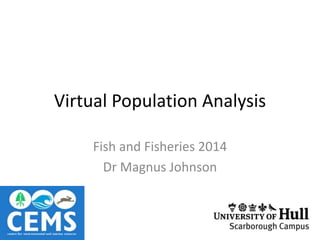 Virtual population analysis - fisheries management | PPTX