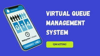 Improve Your Business Growth With Virtual Queue Management System | PPT