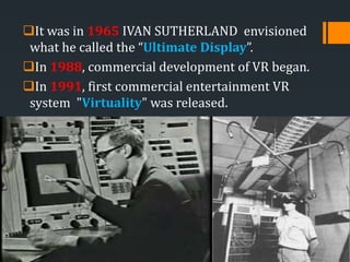 Virtual Reality - With Demo Video | PPTX