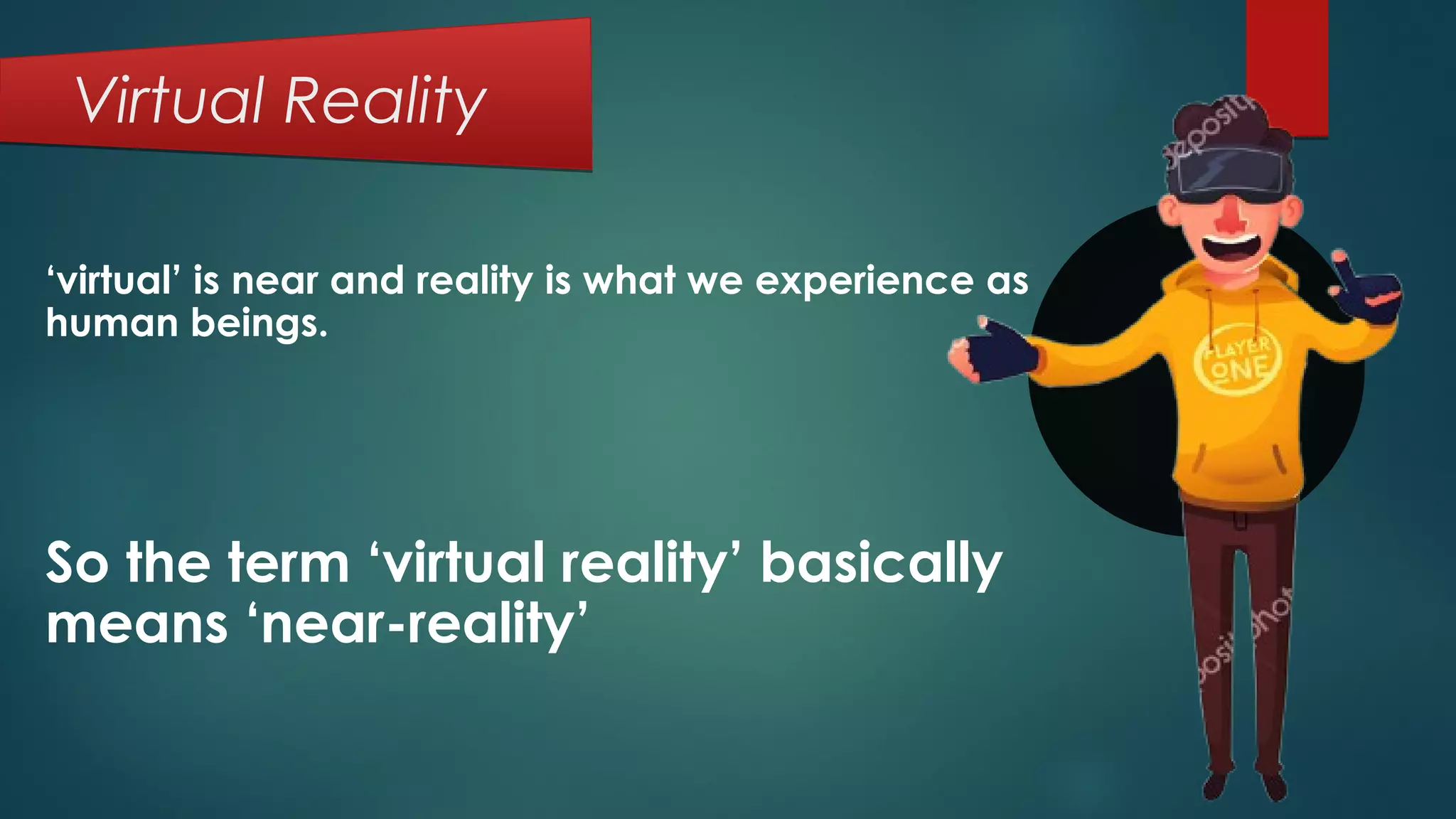Virtual reality and its Types | ODP | Computer Peripherals | Computing