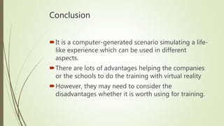 Virtual reality and its application | PPTX