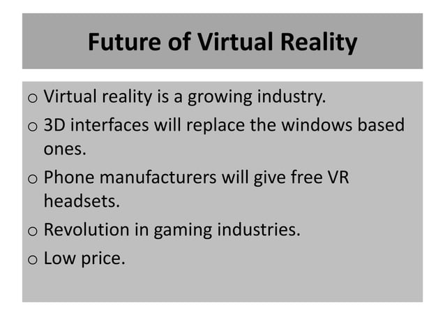 Virtual reality ppt | PPTX | Virtual Reality | Technology & Computing