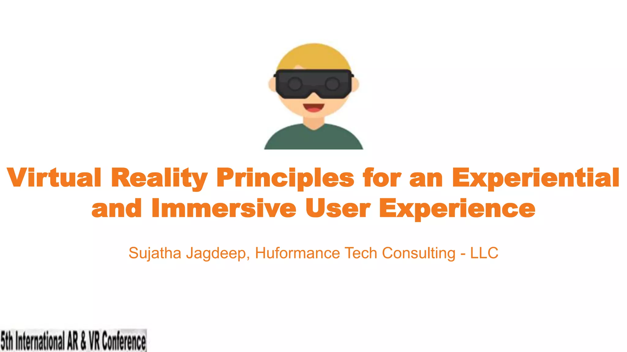 Virtual Reality Principles for an Experiential and Immersive User ...