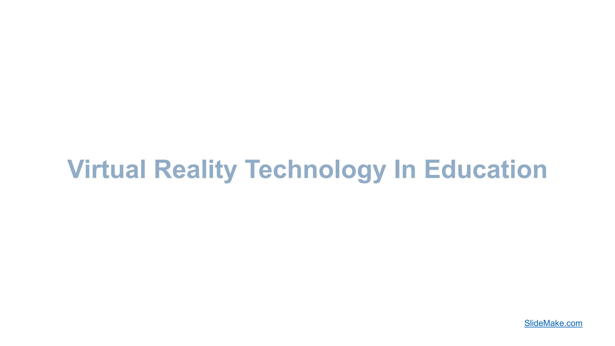 Virtual Reality Technology In Education.pptx | Virtual Reality | Technology & Computing