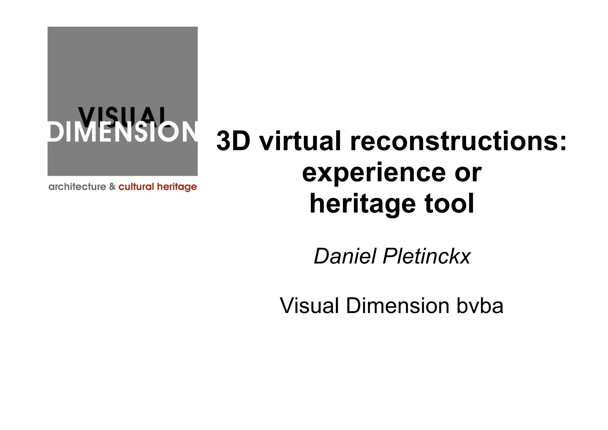 3D Virtual Reconstruction: experience of heritage tool | PPT