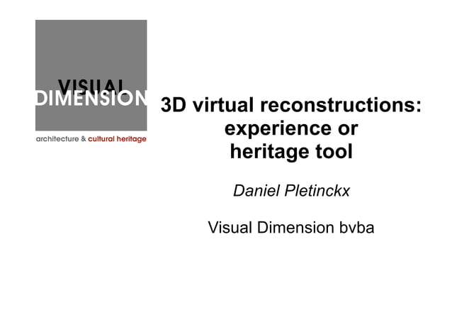 3D Virtual Reconstruction: experience of heritage tool | PPT