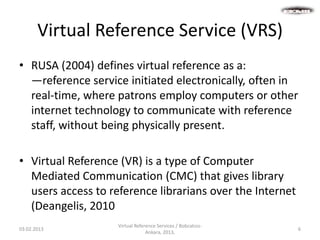 Virtual reference services in turkey | PPTX