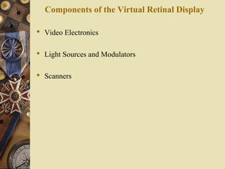 Virtual retinal display ppt | PPT