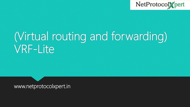 Virtual Routing and Forwarding, (VRF-lite) | PPTX